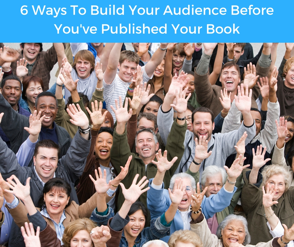 6 Ways to Build a Book Audience Before You Publish – Kindle Publisher ...